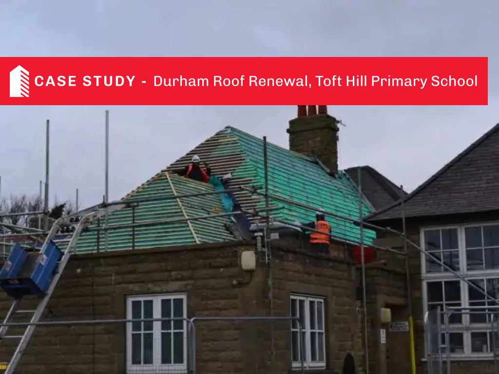 Roof Replacement for Schools in Durham | Toft Hill Primary